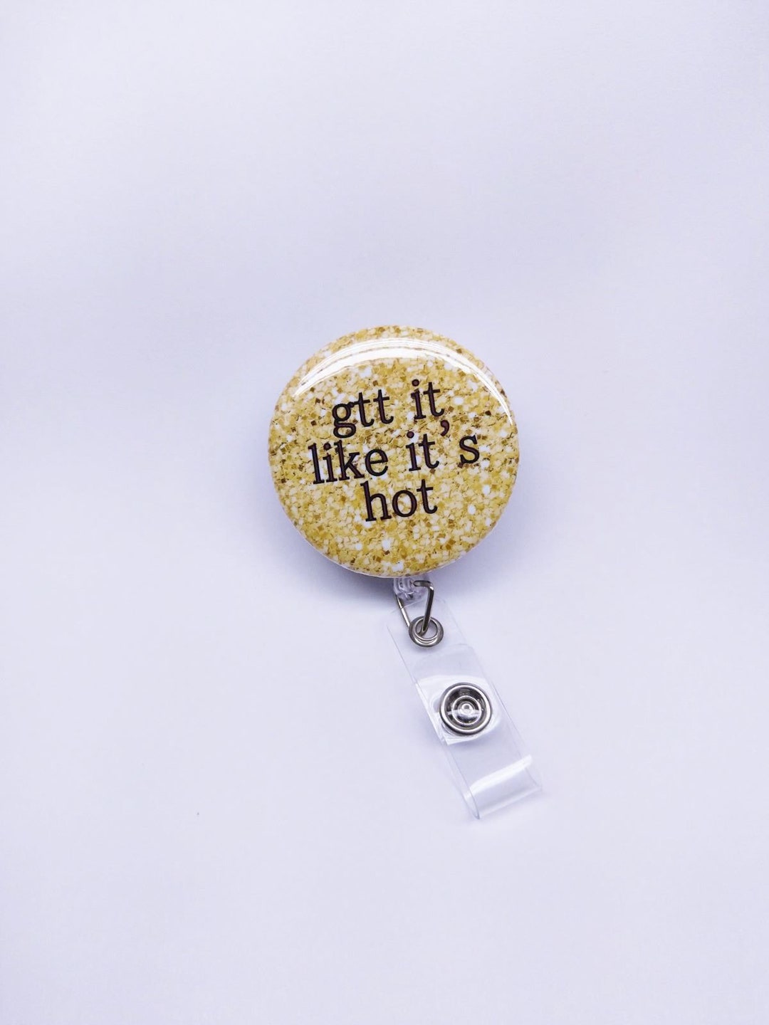 Gtt It Like It's Hot Badge Reel Fun Badge Reel Sarcastic Badge ID ...