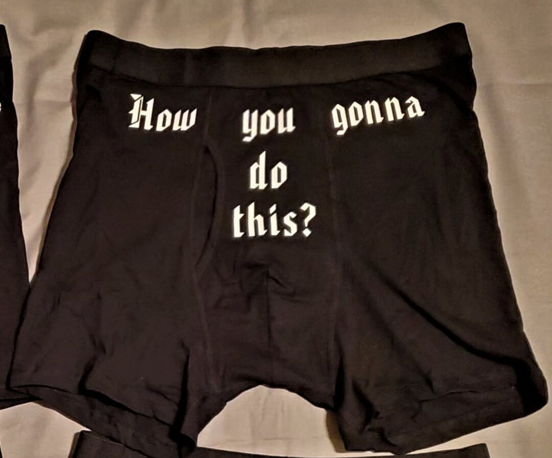 How You Gonna Do This Nerdy Underwear, Dirty and Dashing Boxers ...