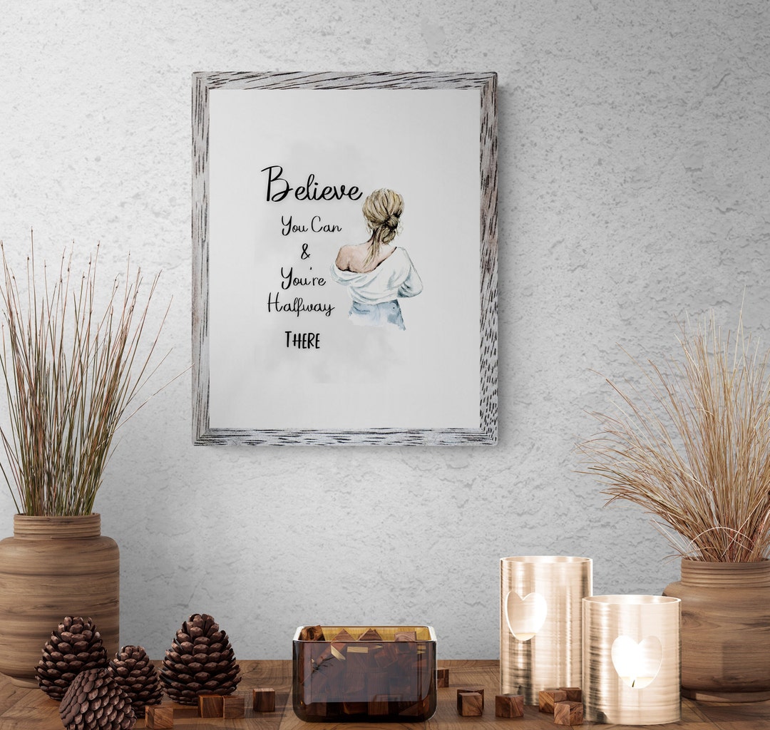 Believe You Can & You're Halfway There Inspirational Quote - Etsy