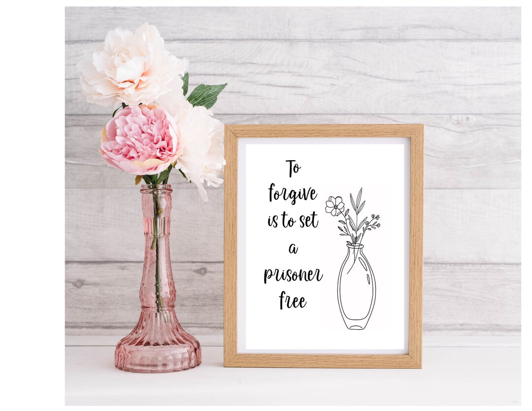 Freedom in Forgiveness: Release the Prisoner Within to Forgive is to ...