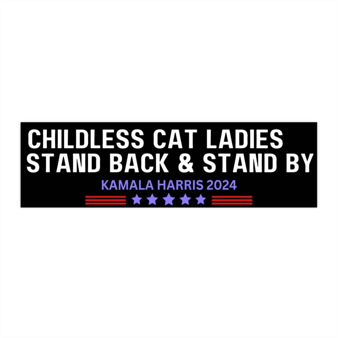 Childless Cat Lady Bumper Sticker, Kamala Harris Bumper Sticker ...
