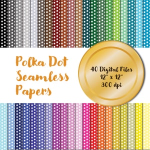 Seamless Colorful Polka Dot Papers 40 Colors 12in X 12in INSTANT ...