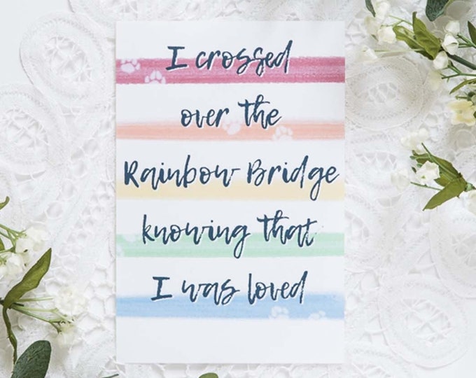 I Crossed Over the Rainbow Bridge Knowing That I Was Loved Print - Etsy