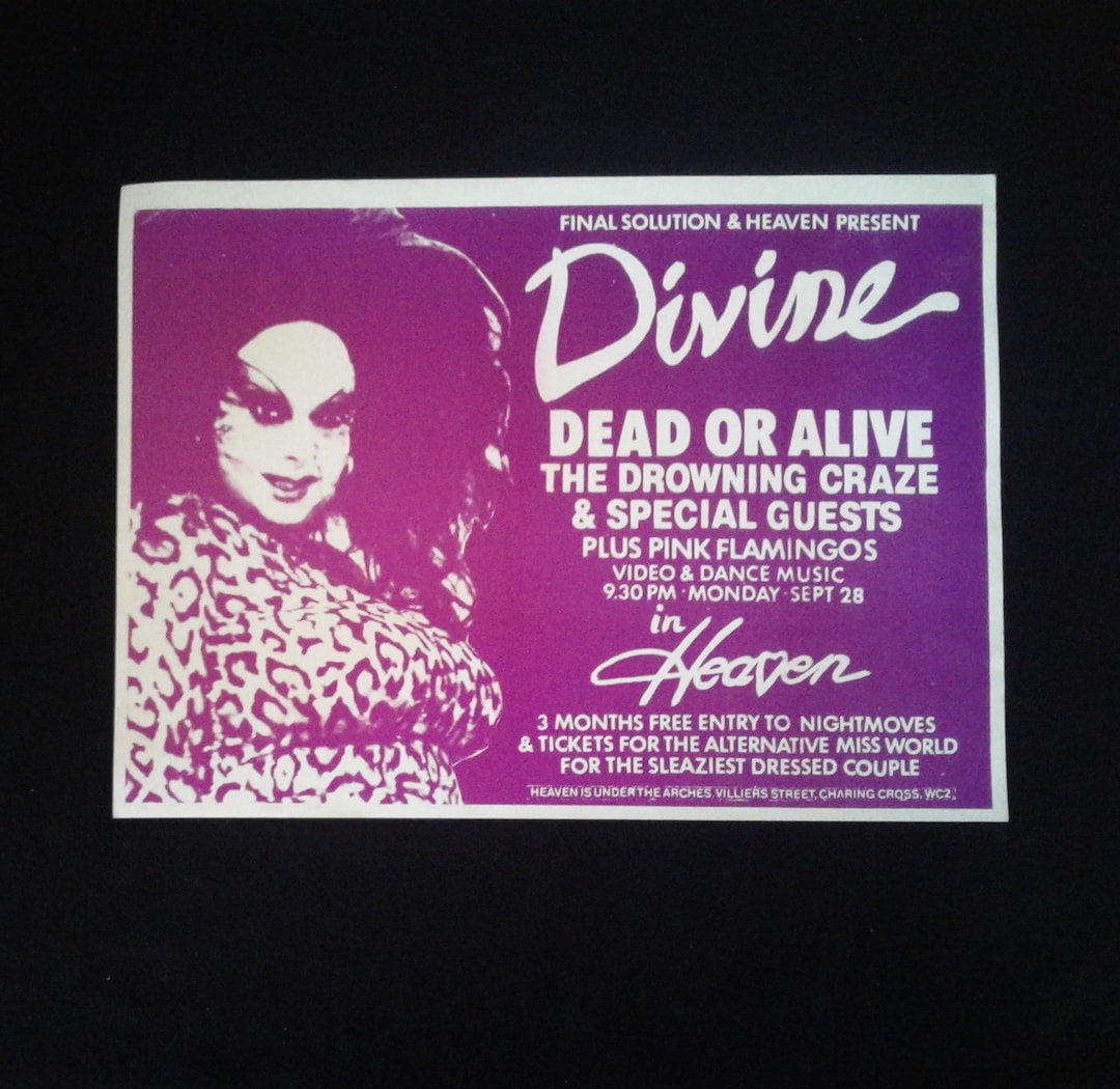 Divine, Drowning Craze, Dead or Alive Concert Handbill. at Heaven ...