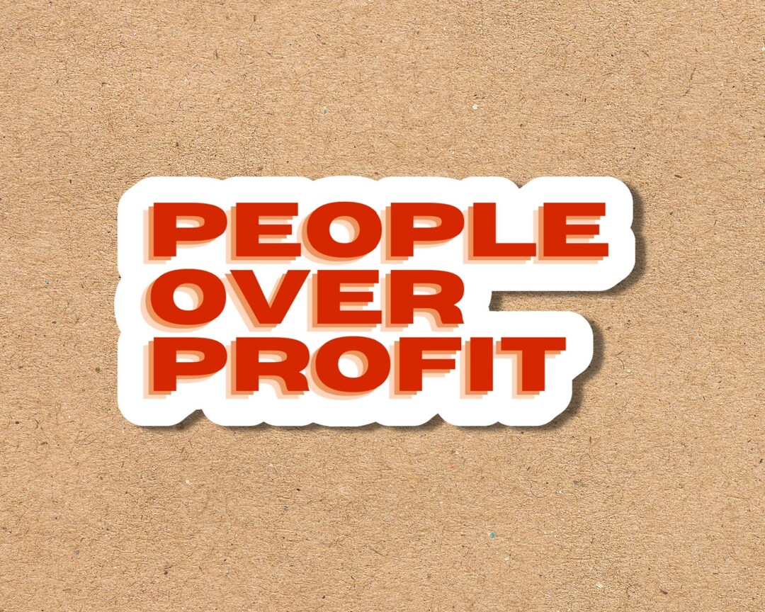 People Over Profit Vinyl Sticker, Human Rights Decal, Social Justice ...