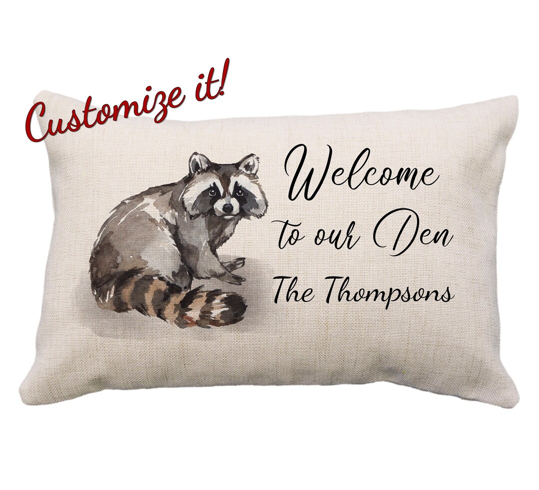 Welcome to Our Den Raccoon Custom Pillow or Cover, 12x18, Raccoon Gifts ...