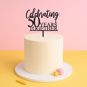 Celebrating Years Together Cake Topper – Custom Anniversary Party Cake ...