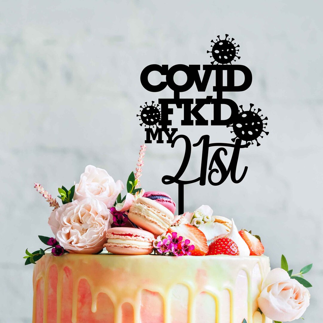 COVID Fk'd My Birthday Cake Topper - ISO - QUARANTINE - Birthday Cake ...