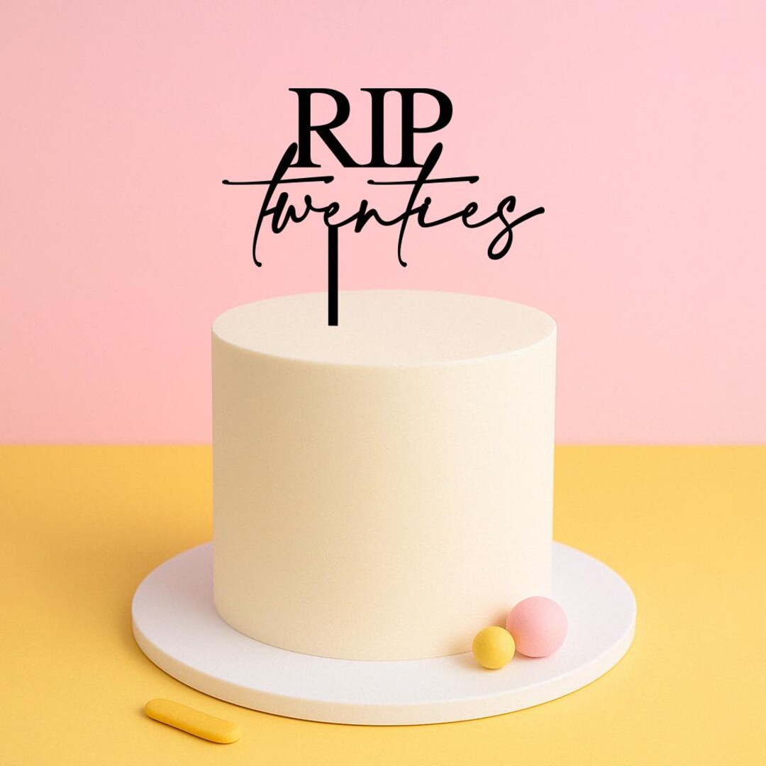 RIP Twenties Cake Topper – 30th Birthday Acrylic Cake Decoration ...