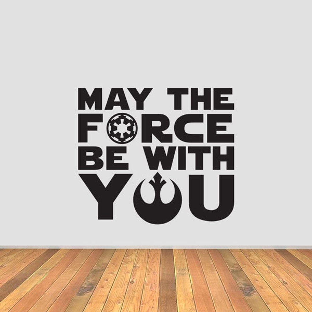 May the Force Be With You Vinyl Decal - Etsy