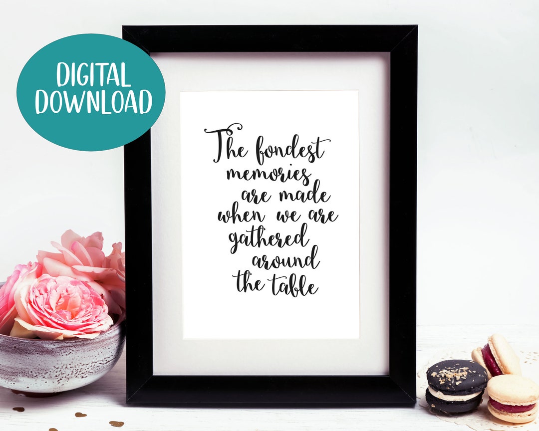 Digital Artwork - the Fondest Memories Are Made When We Are Gathered ...