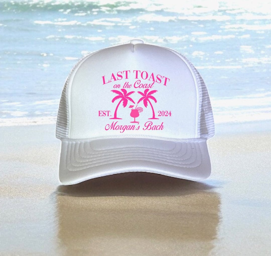 Coastal Party Trucker Hat | Last Toast Party Hat | Bachelorette Trucker ...