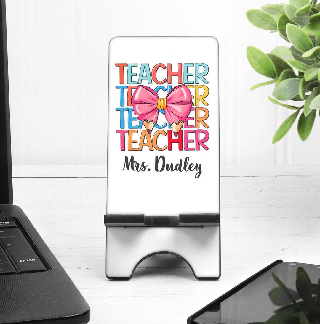 Teacher Phone Stand. Custom Teacher Gift Personalized Teacher Gift ...