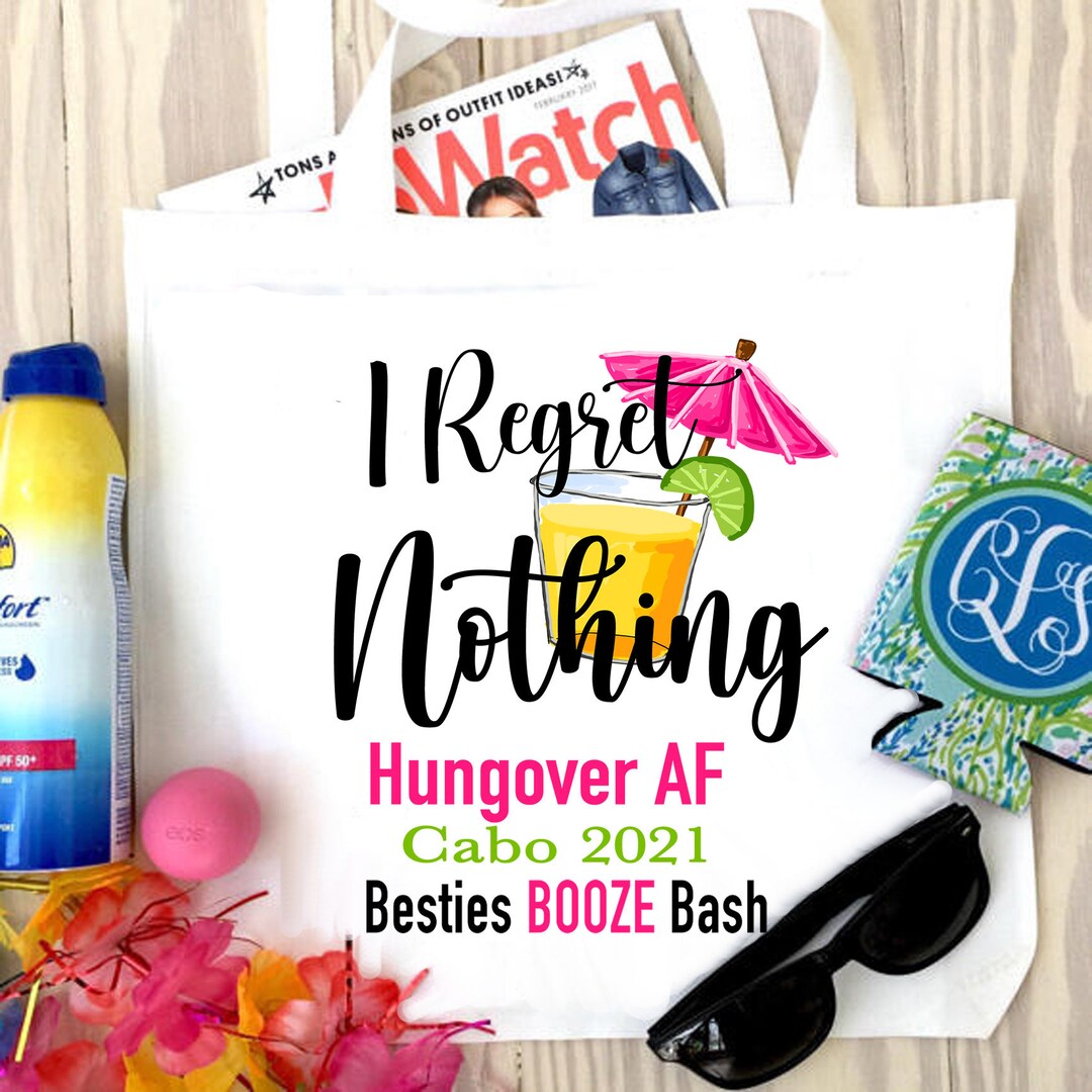Regret Nothing Tote Bag. Beach Party Bachelorette or Girls Weekend ...
