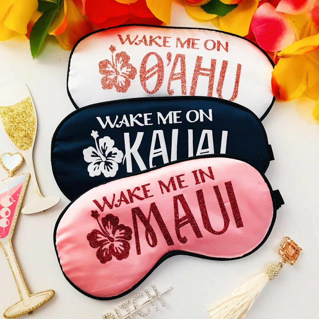 Hawaii Sleep Mask! Maui, Oahu or Kauai Bachelorette or Birthday Party ...