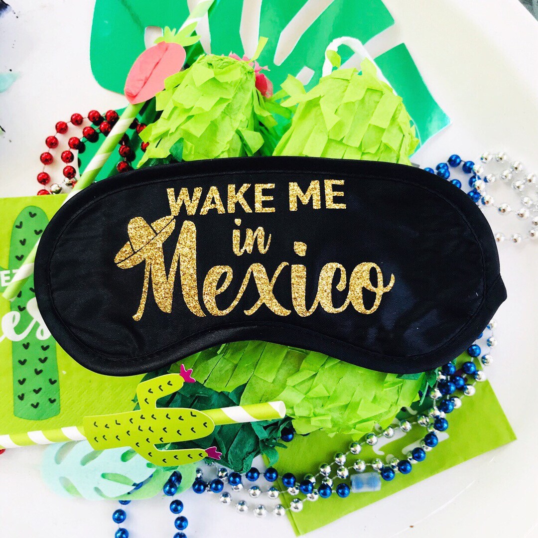 Glitter Mexico Sleep Mask Great Cabo Bachelorette or Birthday Party ...
