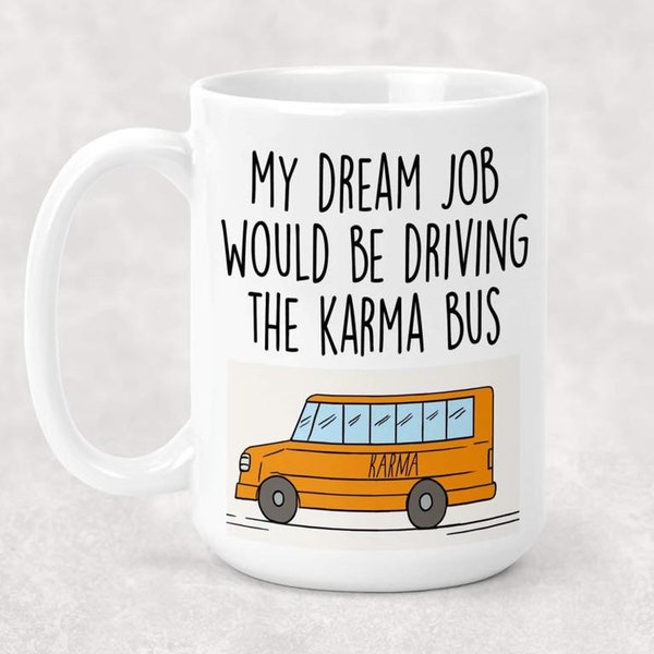 My Dream Job is Driving the Karma Bus - Etsy