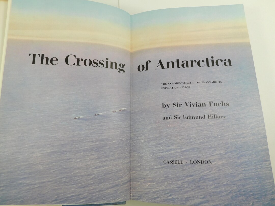Crossing of Antarctica First Edition Book 1958 V Fuchs & E Hillary ...