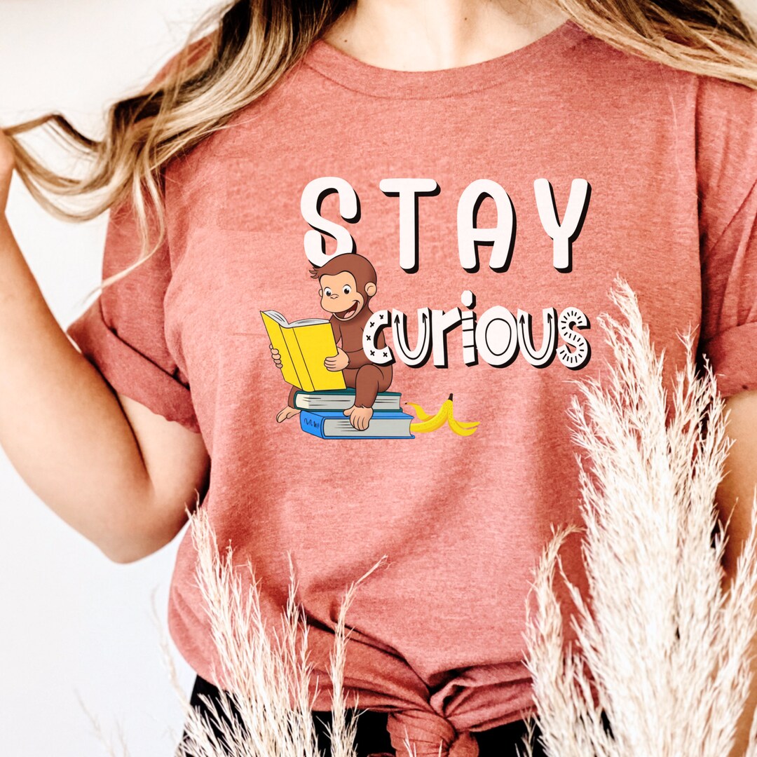 Stay Curious Tee | Teacher Tshirt | Back to School Tee | Curious George ...