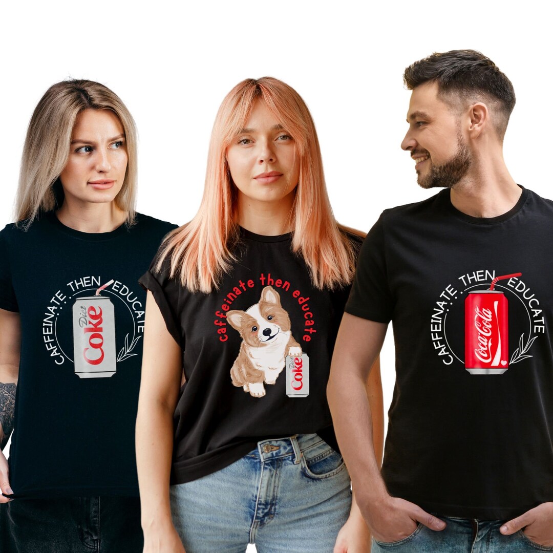 Teacher Coke Shirt Diet Coke Teacher Funny Shirt Caffeinate Then ...