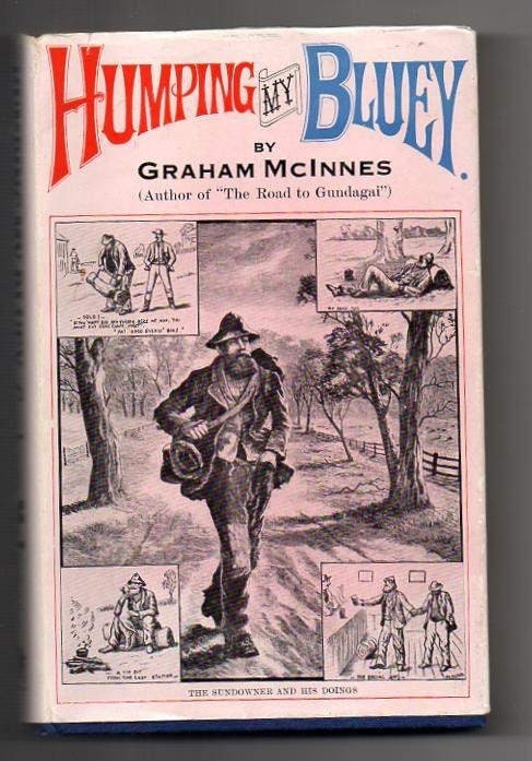 HUMPING MY BLUEY by Graham Mcinnes, 1966, First Edition, Australian ...