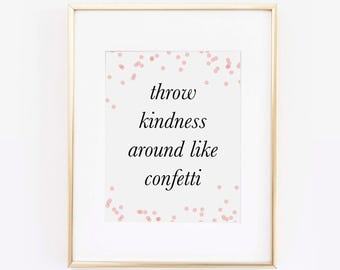 Throw Kindness Around Like Confetti Print Office Decor Pink | Etsy
