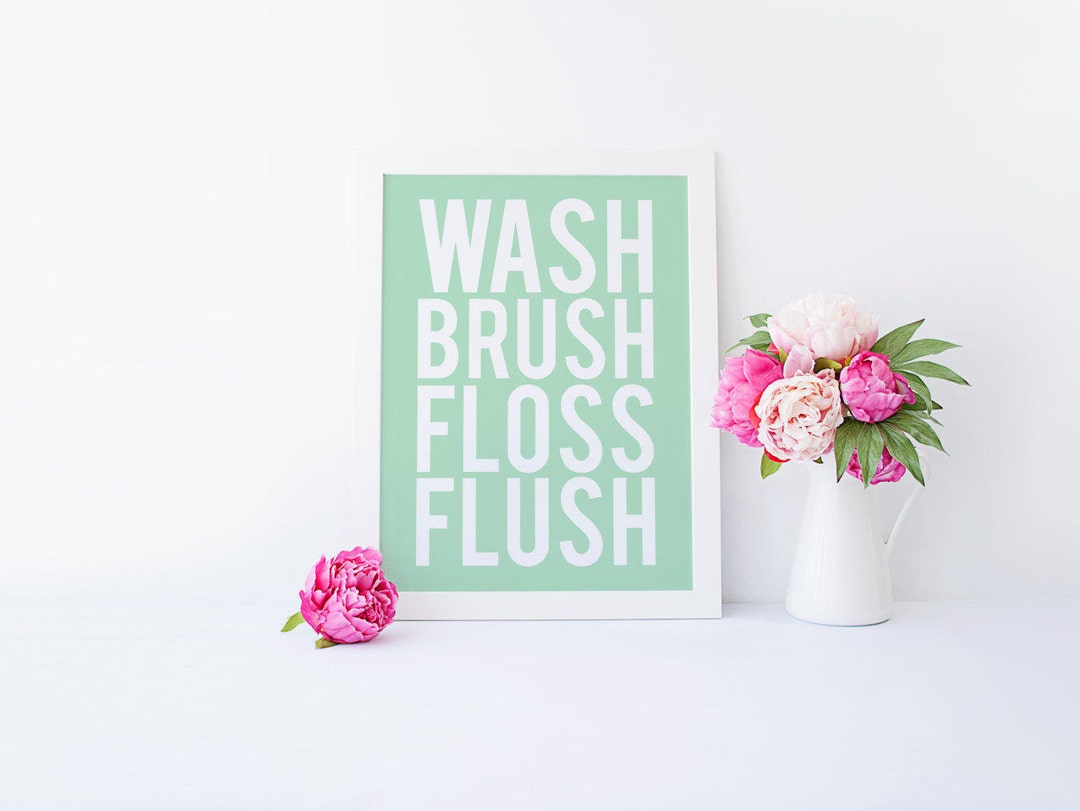 Wash Brush Floss Flush, Bathroom Art, Bathroom Artwork, Bathroom Print ...
