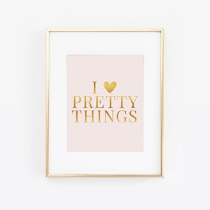 Love Pretty Things Print, Makeup Print, Fashion Print, Pink and Gold ...