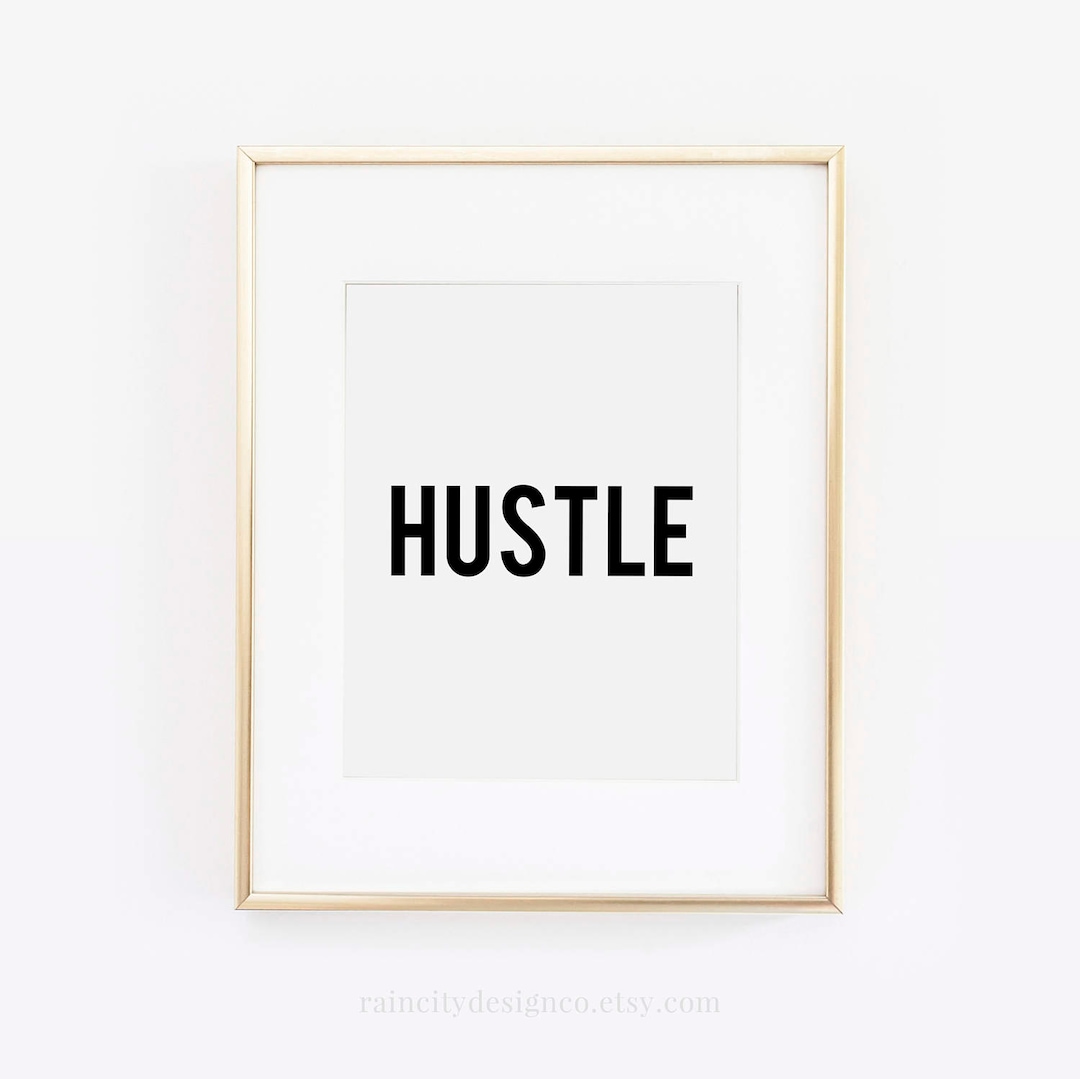 Hustle, Hustle Print, Hustle Quote, Office Decor, Good Things Come to ...