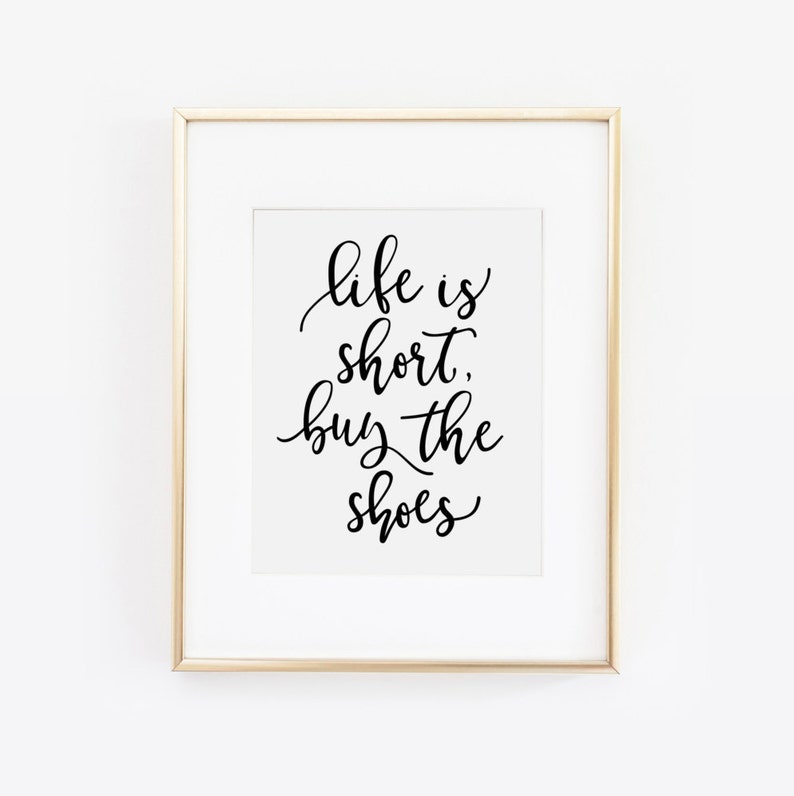 Life is Short Buy the Shoes Shoes Print Fashion Print - Etsy