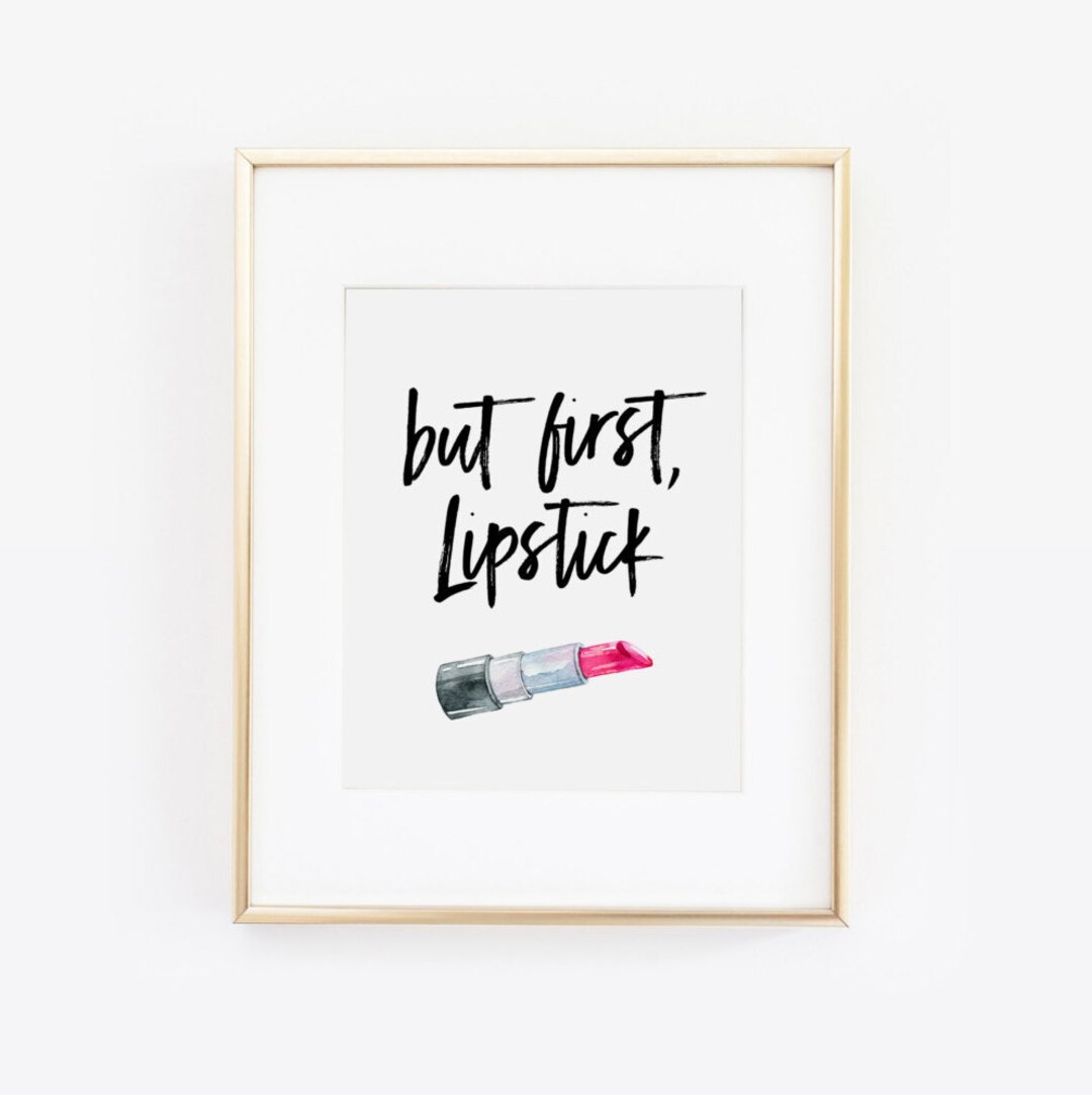But First Lipstick, but First Makeup, Makeup Print, Makeup Wall Art ...