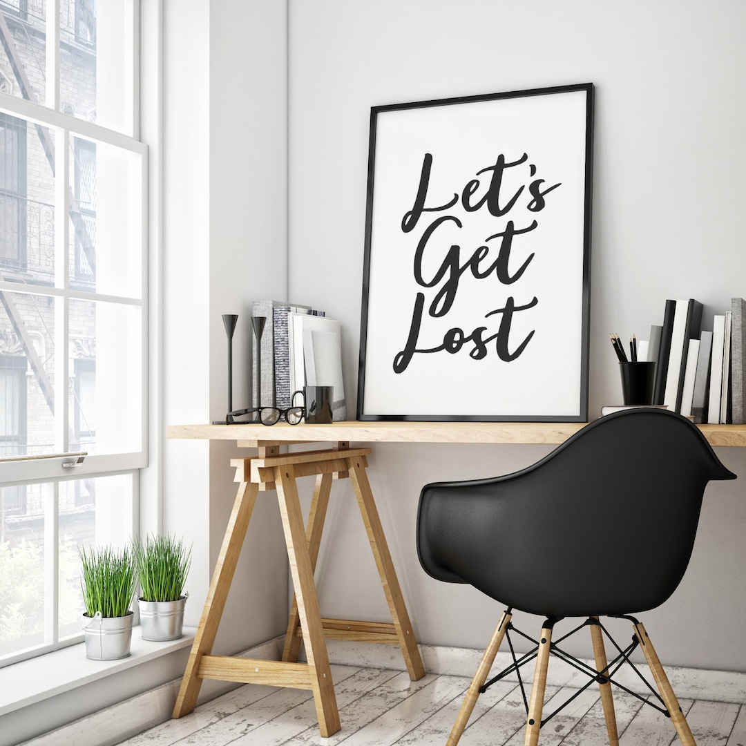 Lets Get Lost Print, Not All Who Wander Are Lost, Lets Get Lost ...