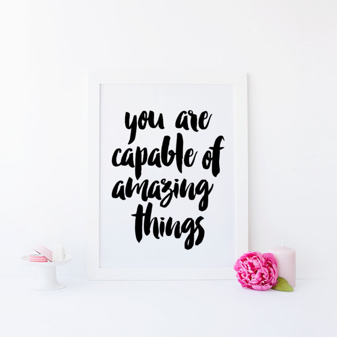 You Are Capable of Amazing Things Quote, Inspirational Quote, Office ...