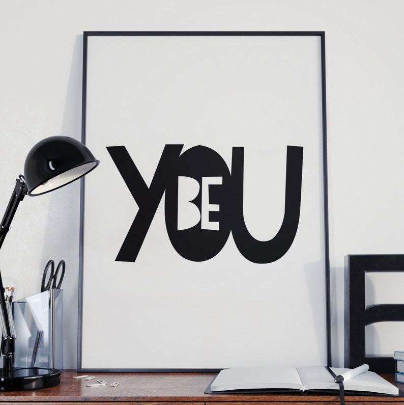 Be You, Be You Print, Be Yourself, Be Yourself Print, Inspirational ...