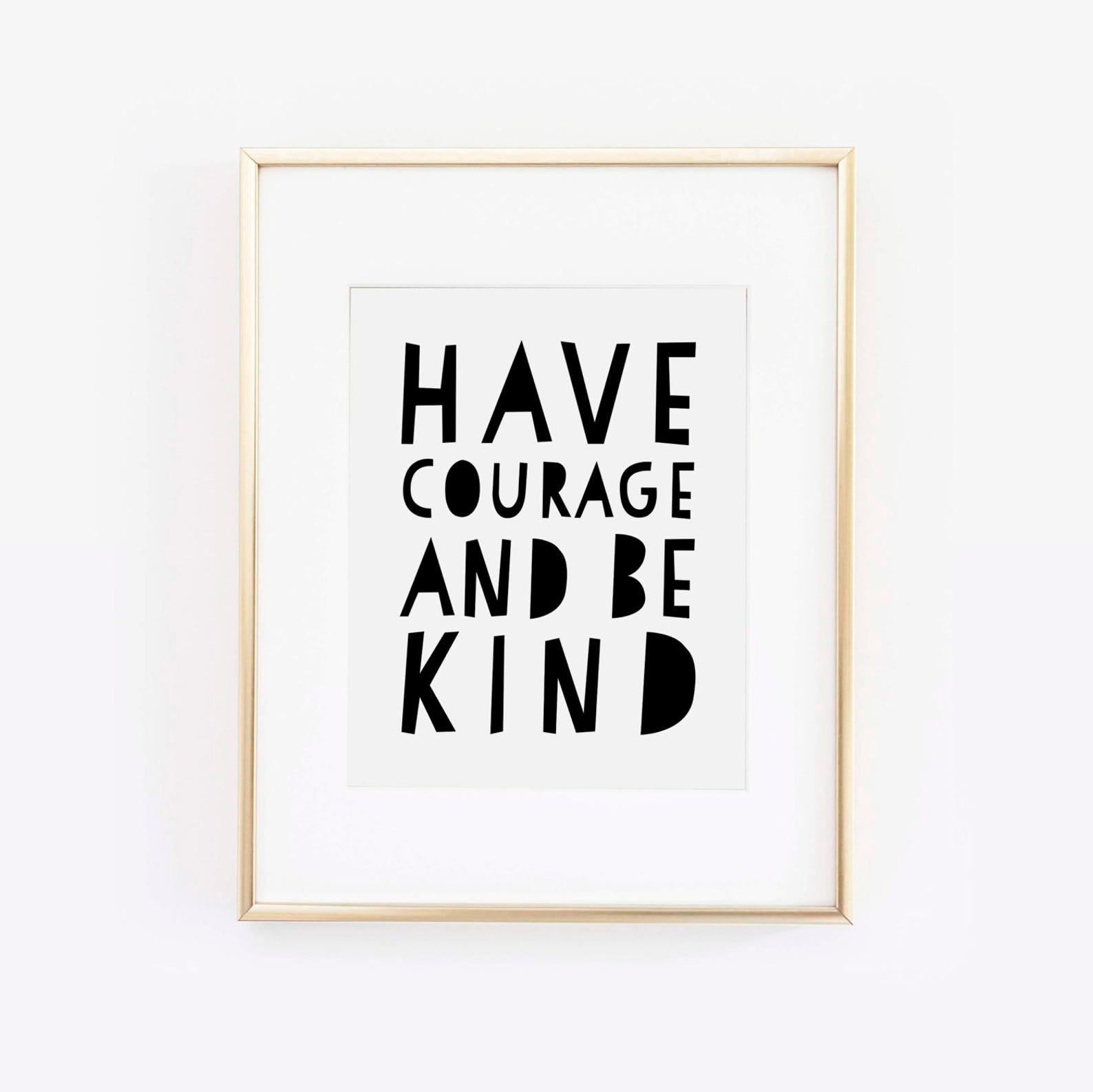 Have Courage Be Kind Print Scandinavian Art Have Courage and - Etsy