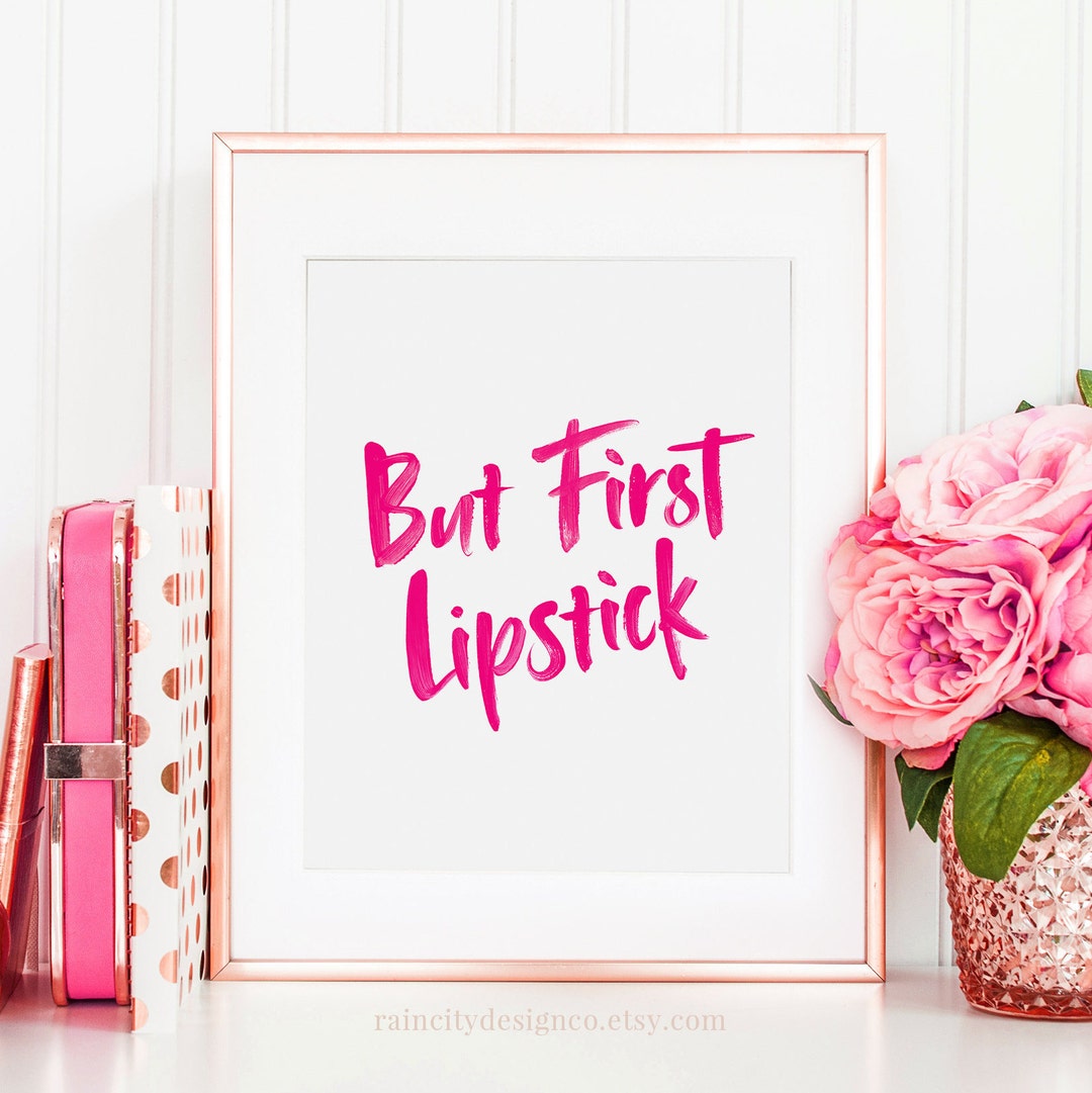 But First Lipstick, Makeup Art, Makeup Print, Makeup Wall Art, Makeup ...