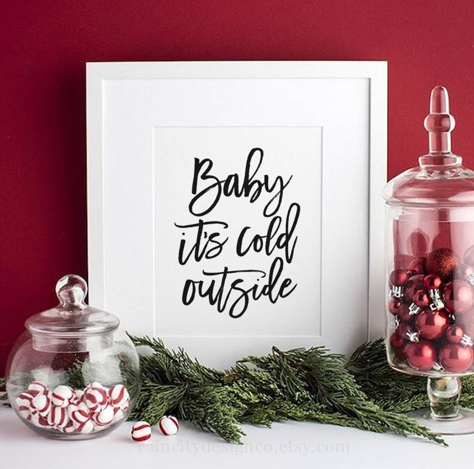 Baby Its Cold Outside, Baby Its Cold Outside Print, Christmas Print ...