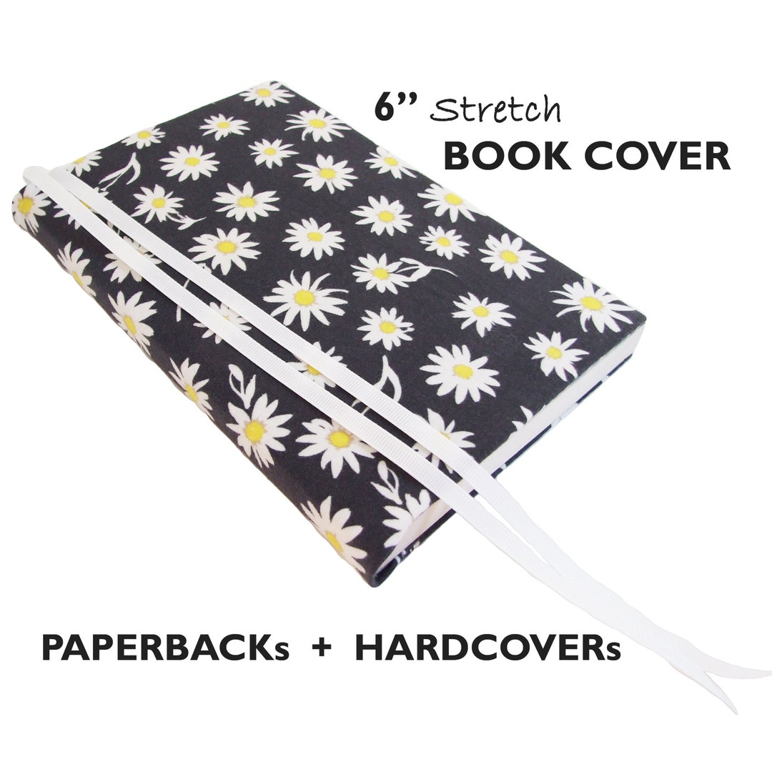Paperback Book Cover Hardback Booksleeve DAISIES 6" Stretch Fabric Book ...