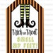 Trick or Treat Smell My Feet Printable Tag Cookie Tags Gift | Etsy