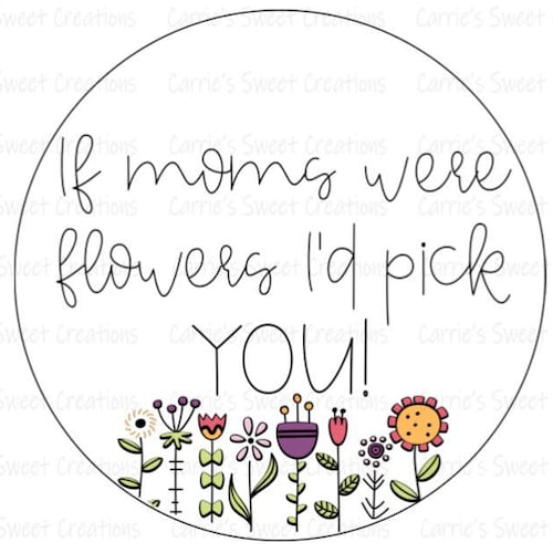 Mother's Day Printable Gift Tags If Moms Were Flowers - Etsy