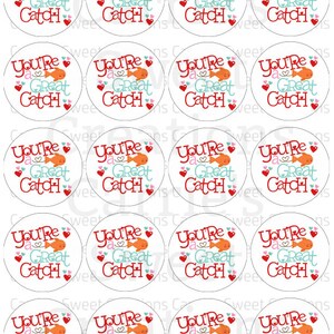 You're a Great Catch Printable Tag- Gift Tag- Cookie Tag- Valentine's ...