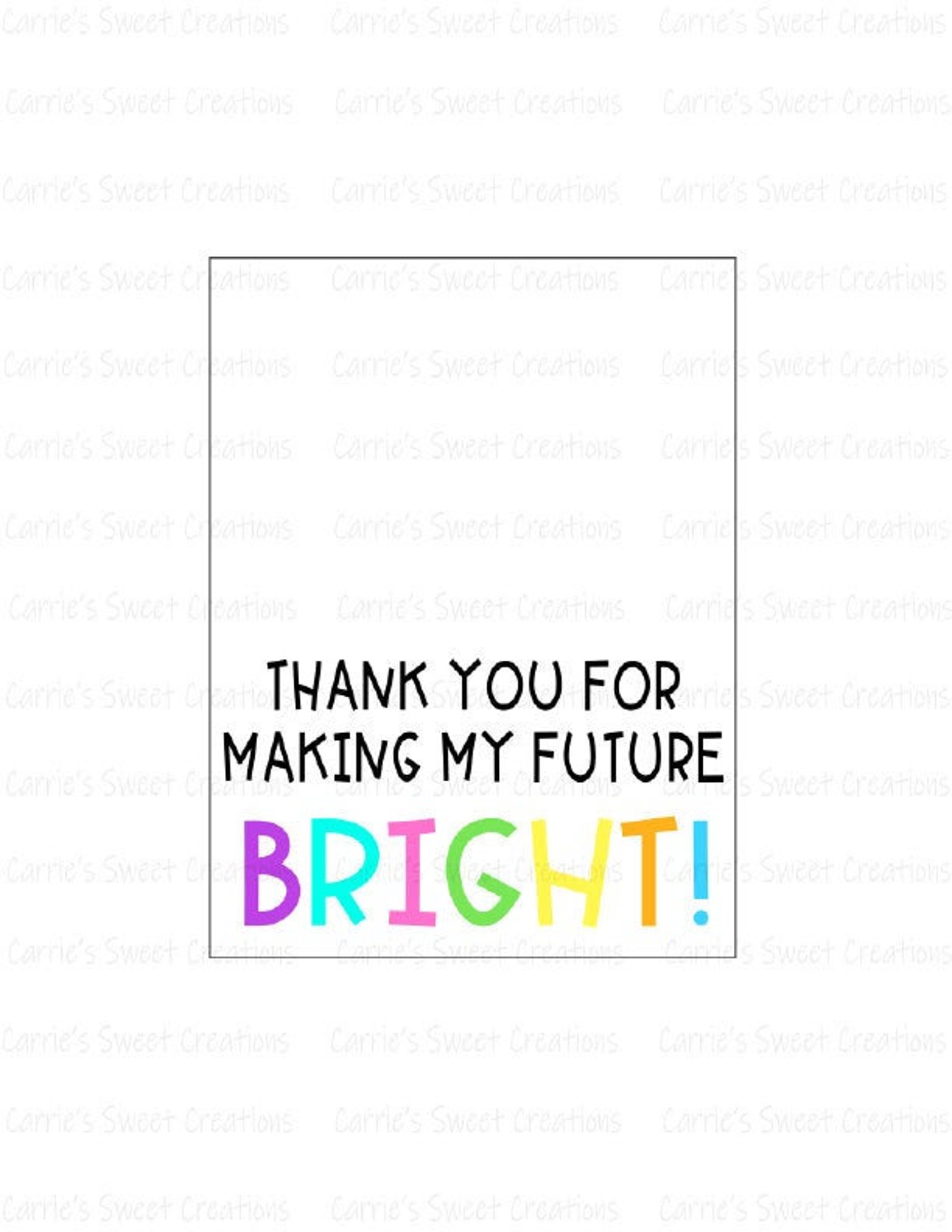 Thank You For Making My Future Bright Printable 3x4 Inch | Etsy