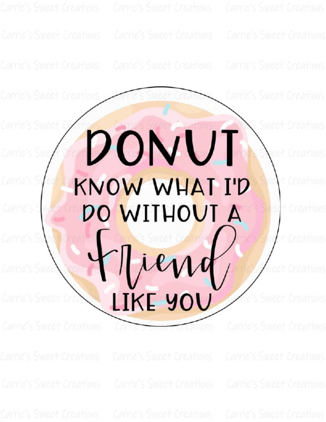 Donut Know What I'd Do Without A Friend Like You Printable, Gift Tags ...