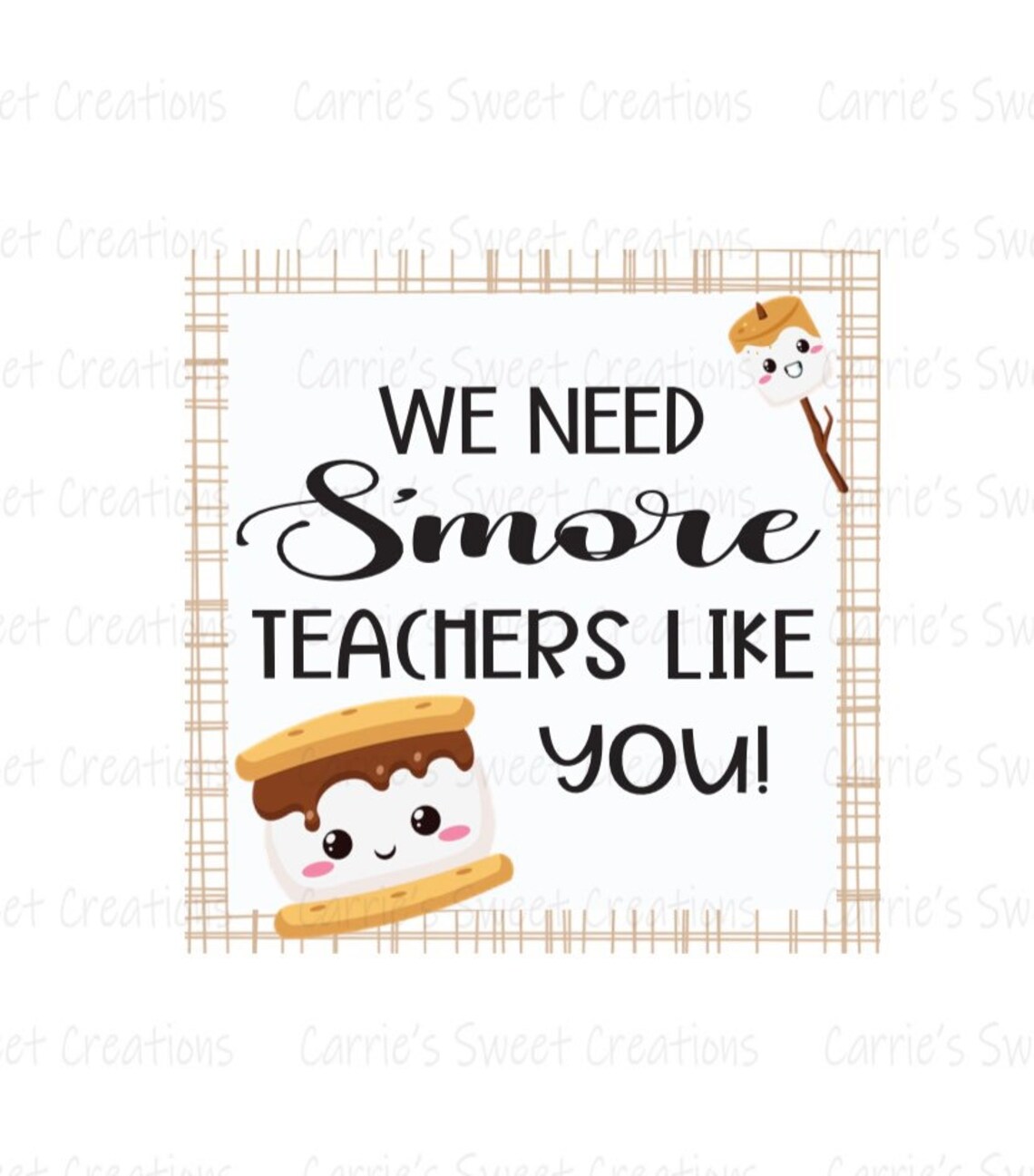 S'MORE Printable Gift Tag- We Need S'more Teachers Like You- Cookie Tag ...
