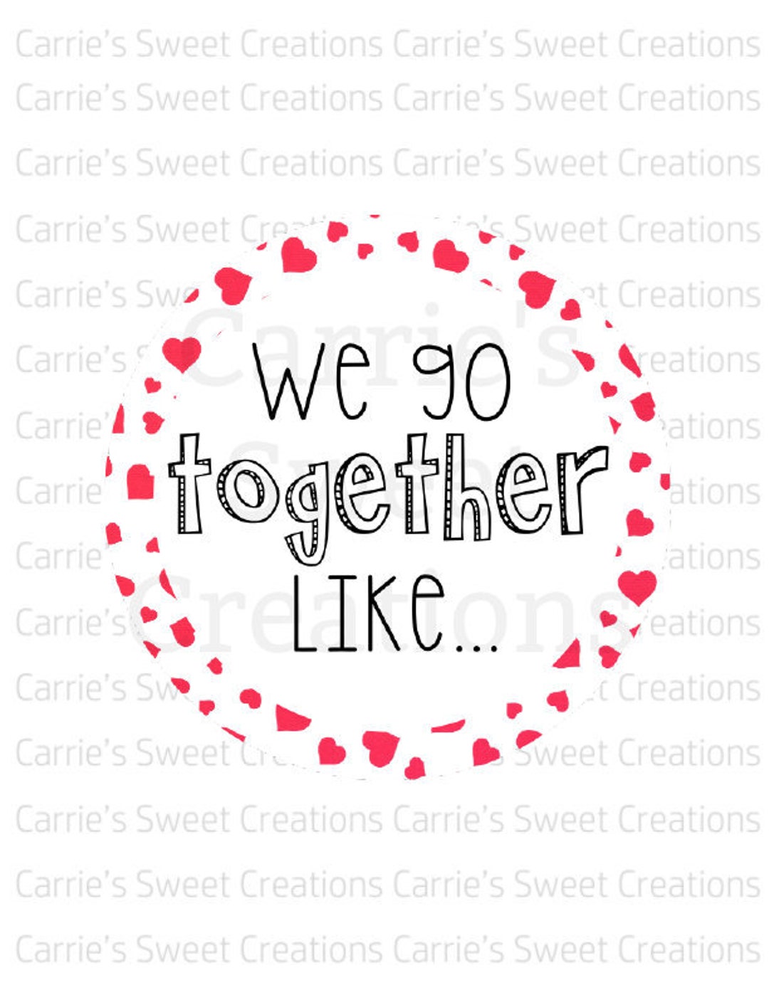 We Go Together Like... Printable Tags- Valentine's Day Gift Tags ...