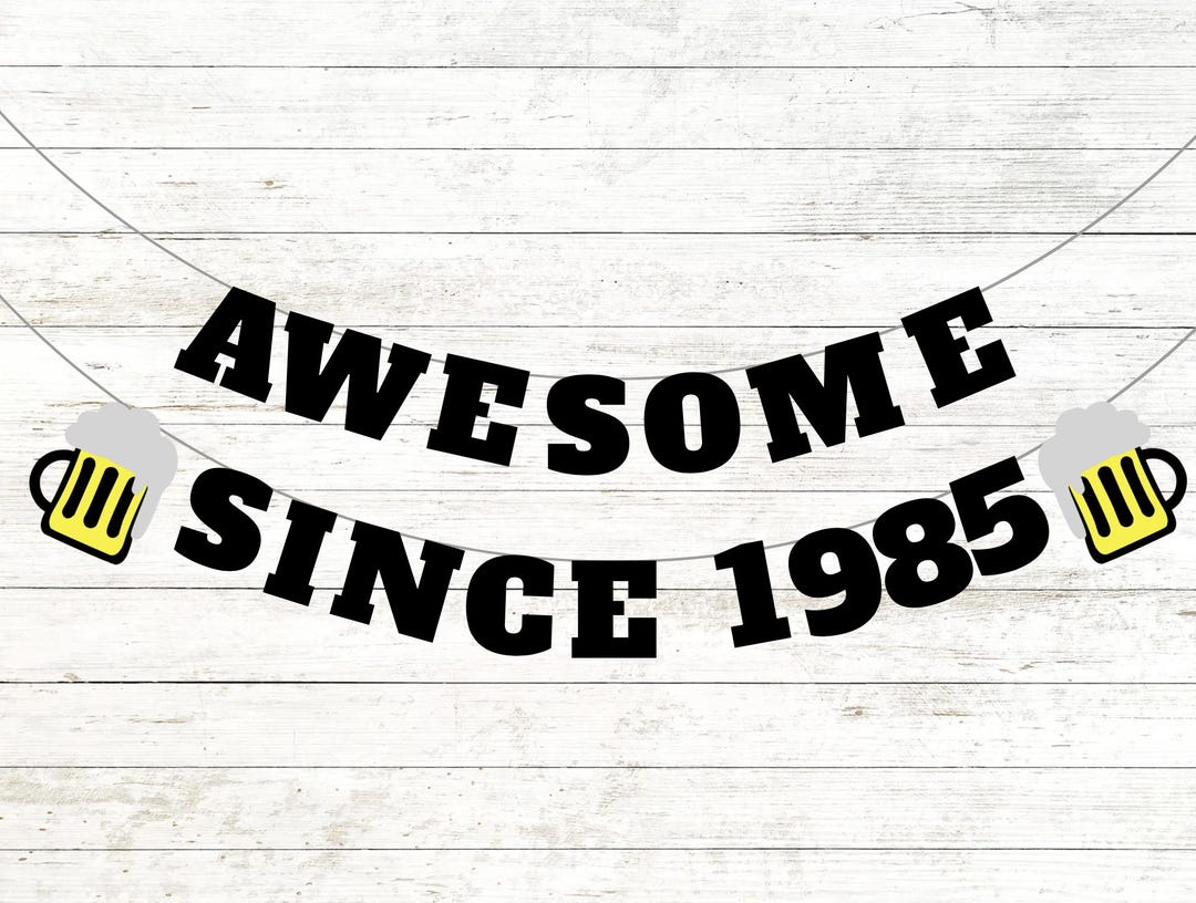 40th Birthday, Best of 1985 Banner, 40th Birthday Banner, 40th Birthday ...