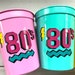 80s Party Cups 80s Party Decorations 80s Birthday Cups I - Etsy
