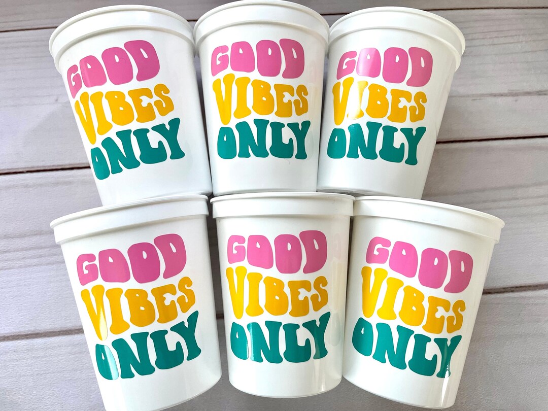 70s Party Cups – Good Vibes Only, Reusable Stadium Cups - Etsy