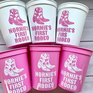 Personalized First Rodeo Party Cups, Cowgirl Birthday, Reusable Stadium ...