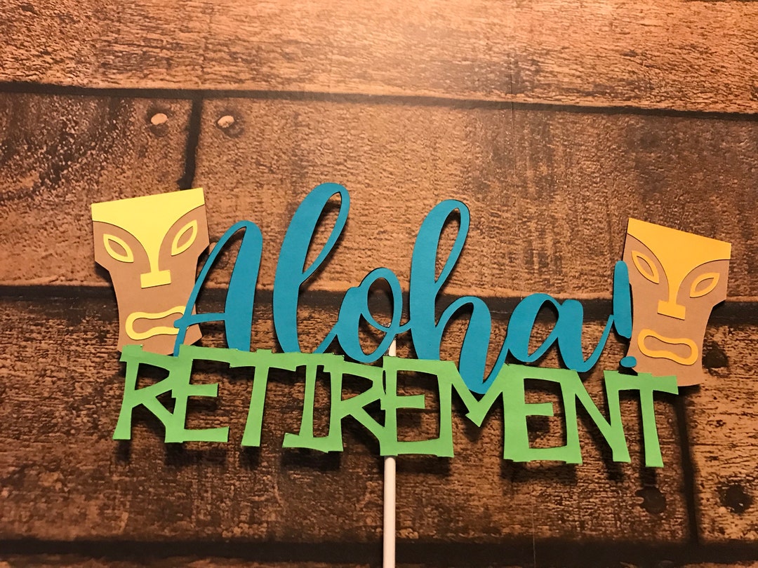 Aloha Retirement Cake Topper With Tikis - Etsy